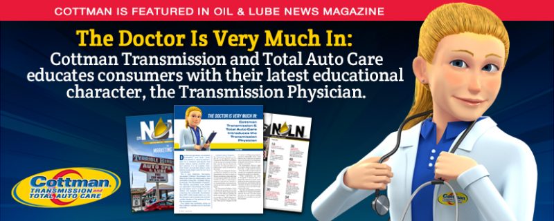 The Doctor Is Very Much In: Cottman Transmission & Total Auto Care ...